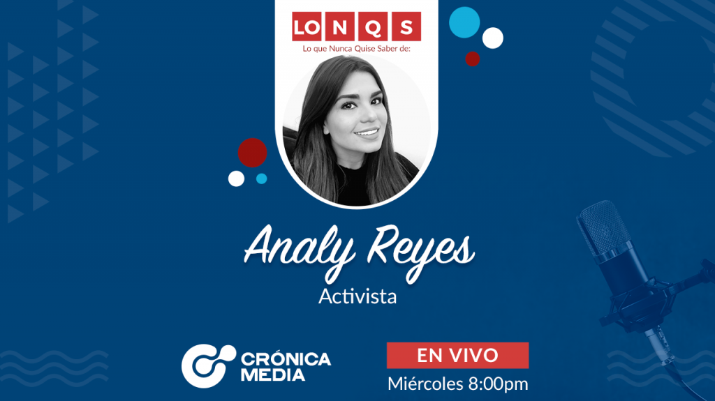LONQS | Analy Reyes - LONQS Noticias con valor - Crónica Media